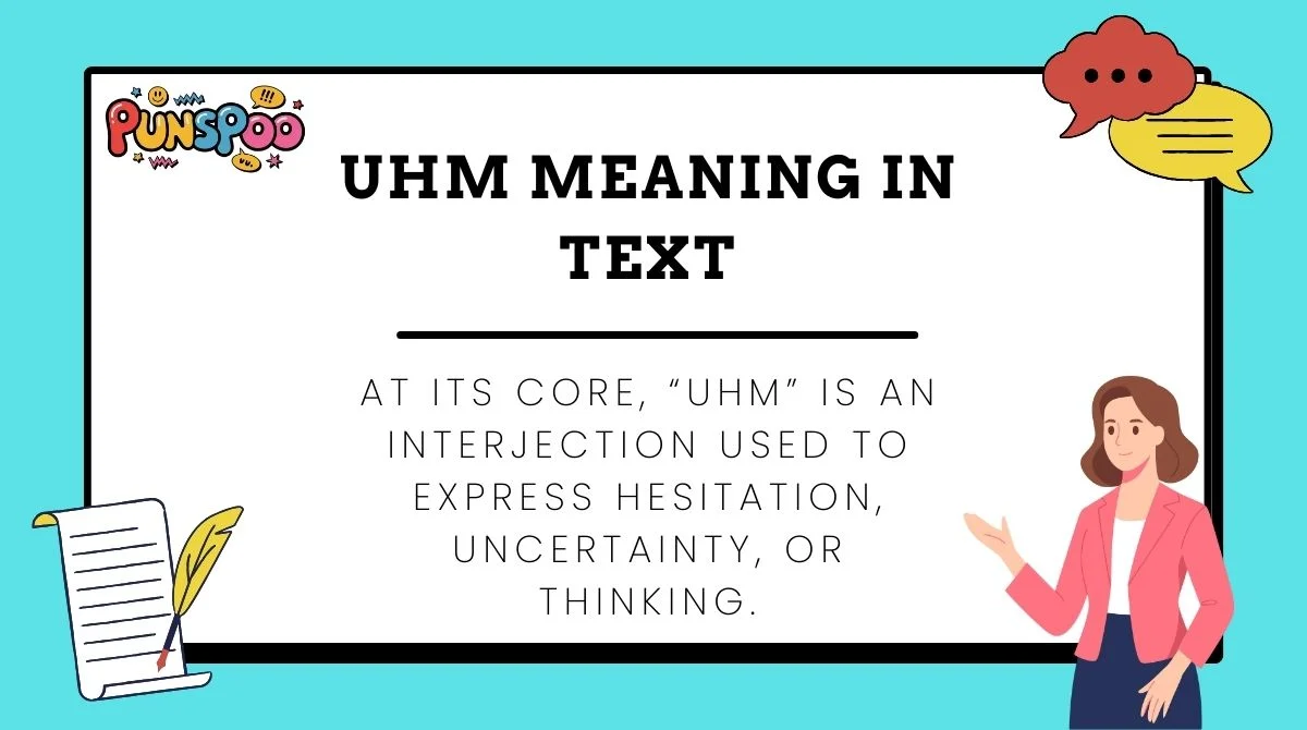 Uhm Meaning in Text: What It Really Means and How to Use It